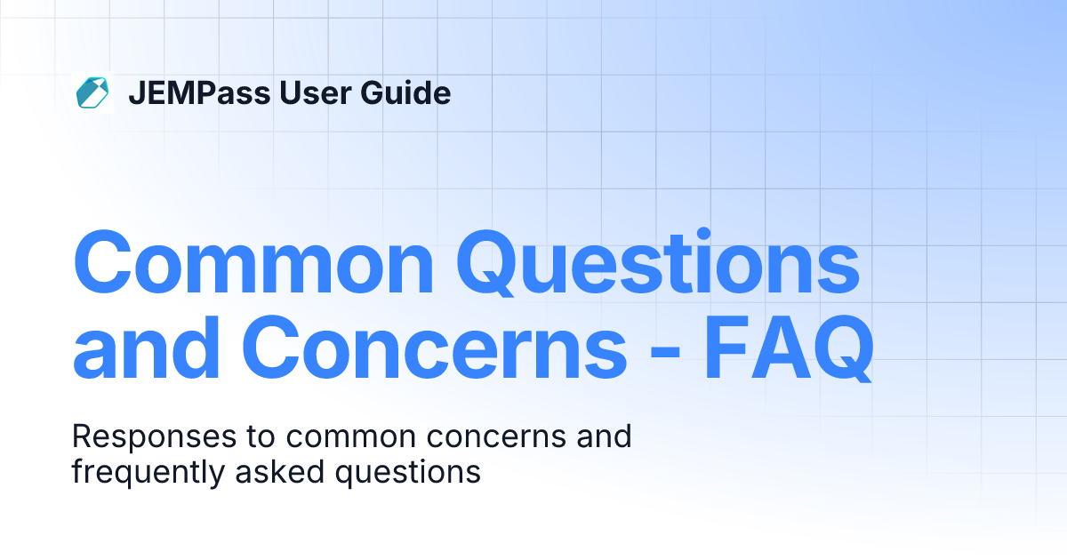 Common Questions and Concerns - FAQ | JEMPass User Guide
